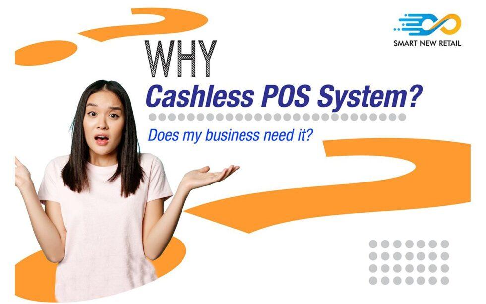 Why Cashless POS System
