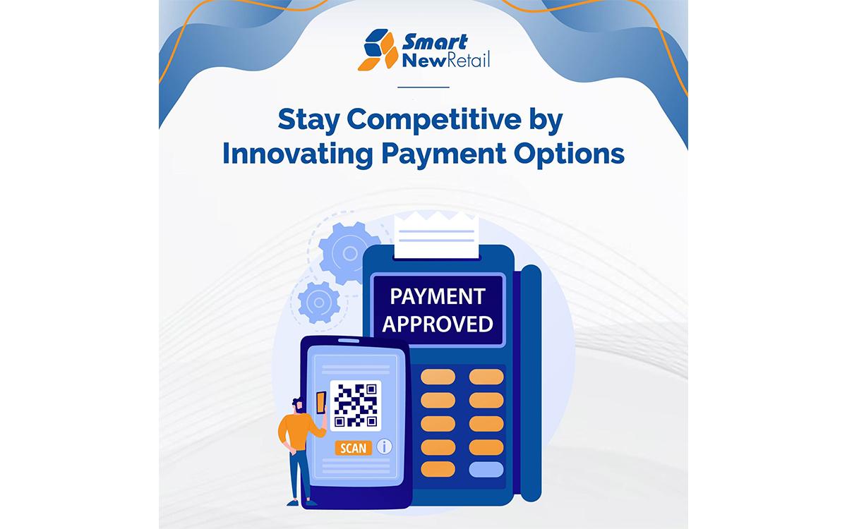 Stay Competitive by Innovating Payment Options