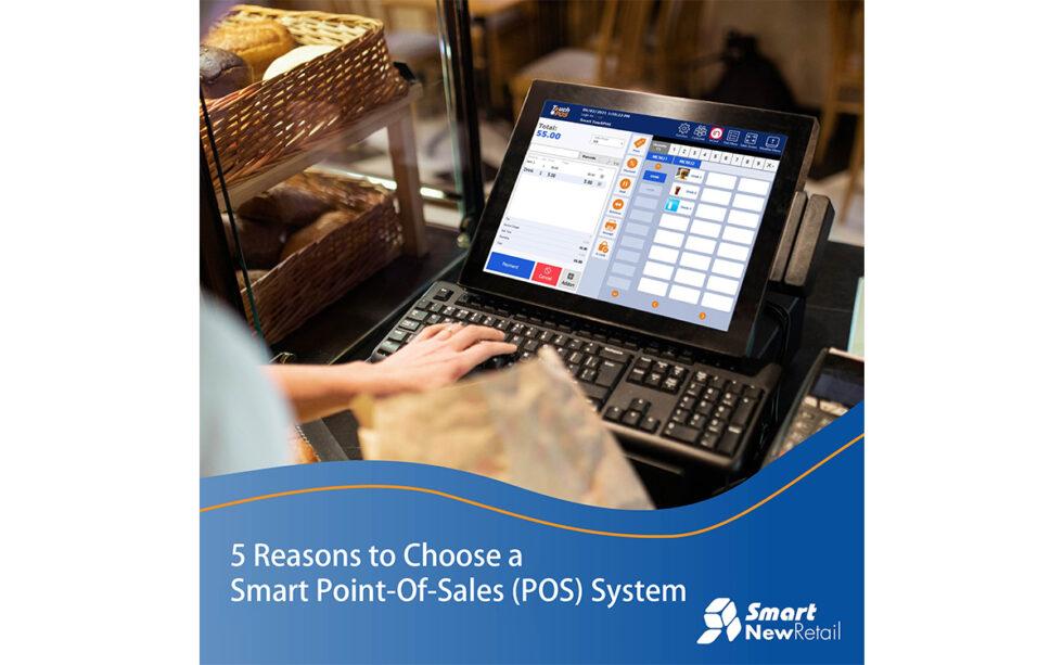 5 Reasons to Choose a Smart Point-Of-Sales (POS) System